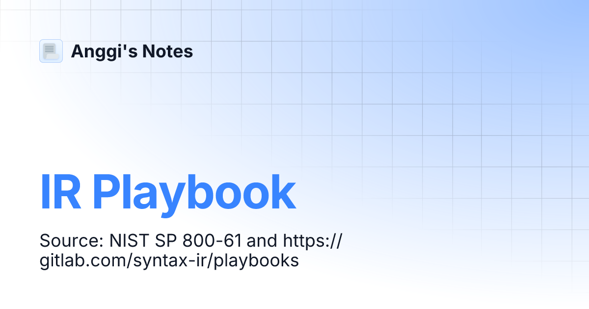 IR Playbook | Anggi's Notes