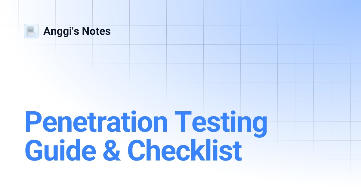 Penetration Testing Guide & Checklist | Anggi's Notes