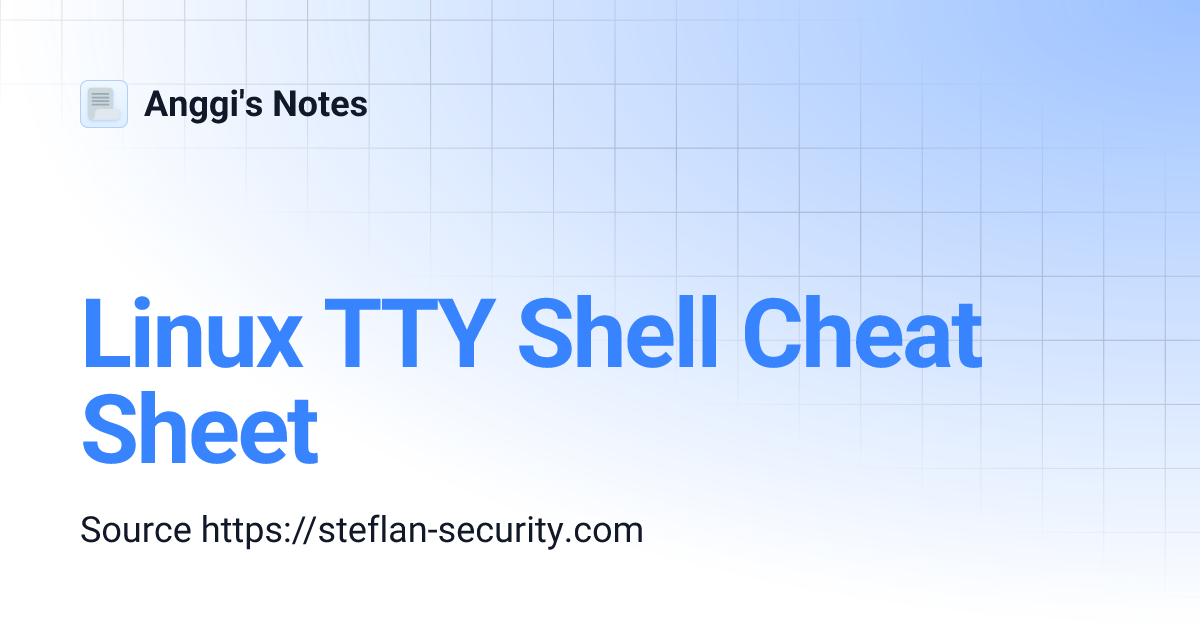 Linux TTY Shell Cheat Sheet | Anggi's Notes