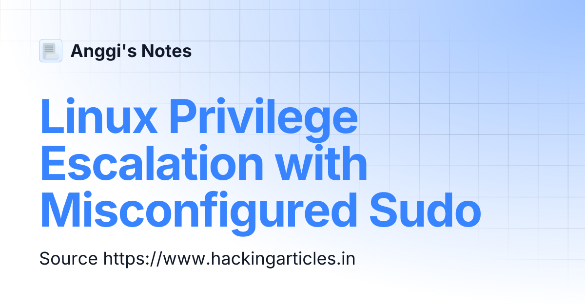 Linux Privilege Escalation With Misconfigured Sudo Anggi S Notes