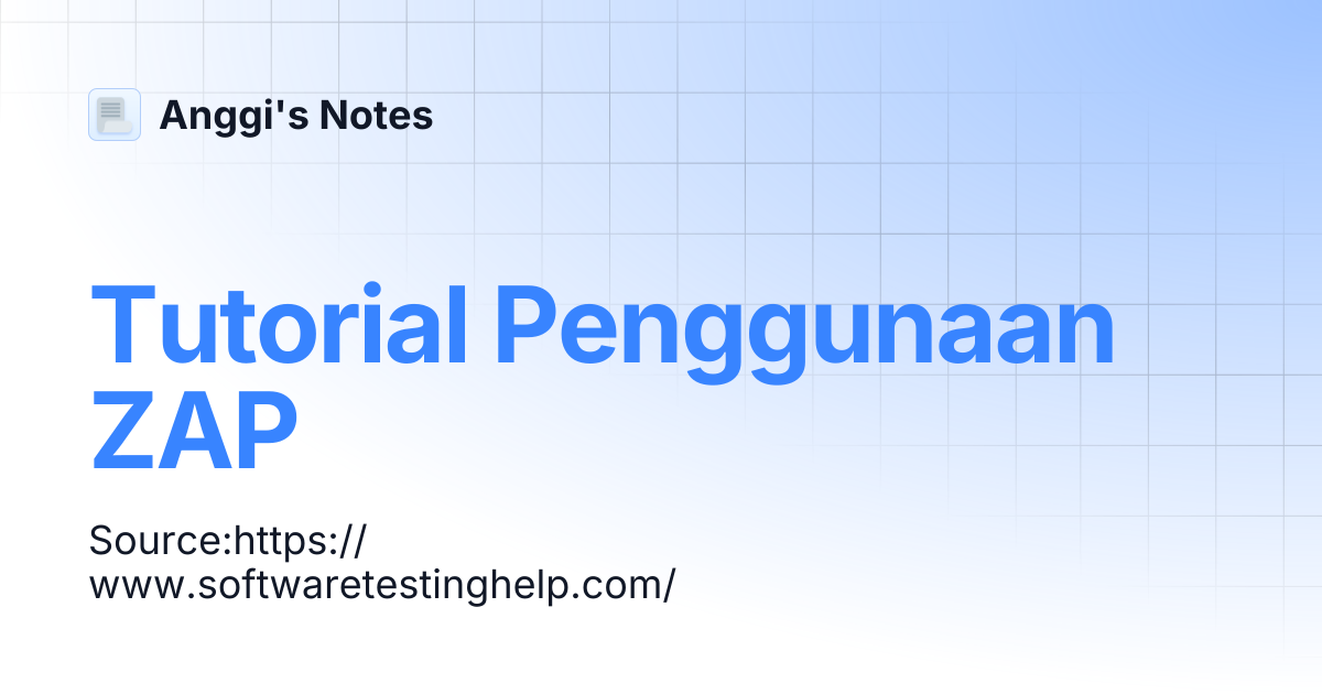 Tutorial Penggunaan ZAP | Anggi's Notes